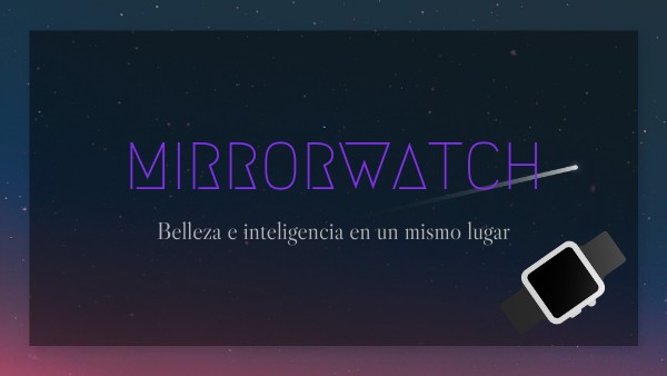 PRESENTACIÓN MIRROR WATCH