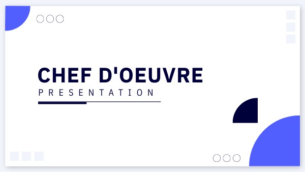 Présentation Chef d'oeuvre