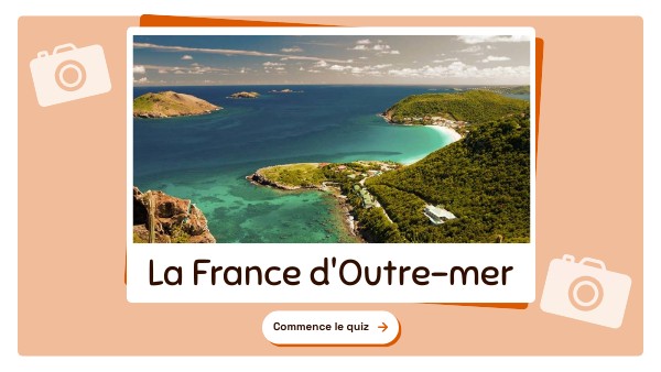 La France d'Outre-mer | Genially