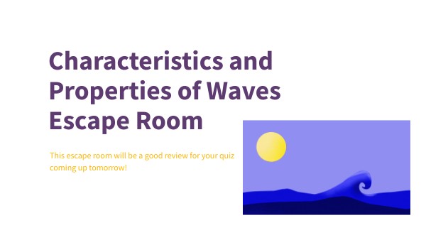 Characteristics and Properties of Waves Escape Room | Genially