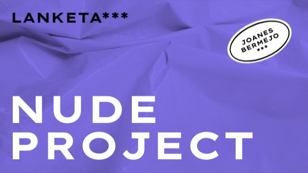 Nude Project - Joanes Bermejo | Genially