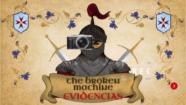 The broken machine - EVIDENCIAS