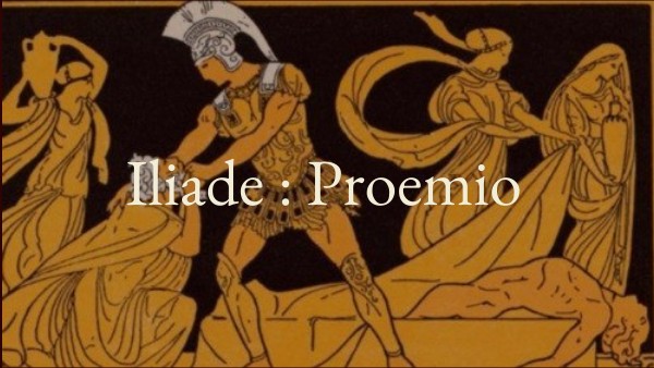 ILIADE : PROEMIO