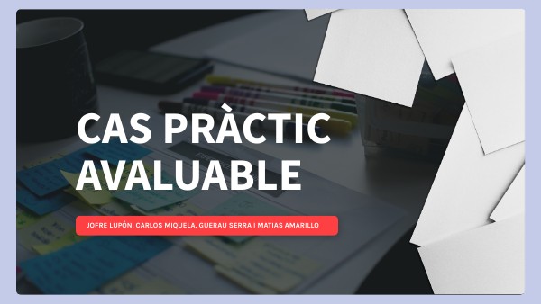 CAS PRÀCTIC AVALUABLE- UF3 CI | Genially