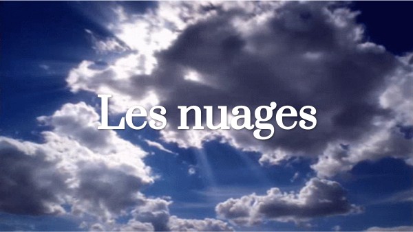 Exposé : les nuages | Genially