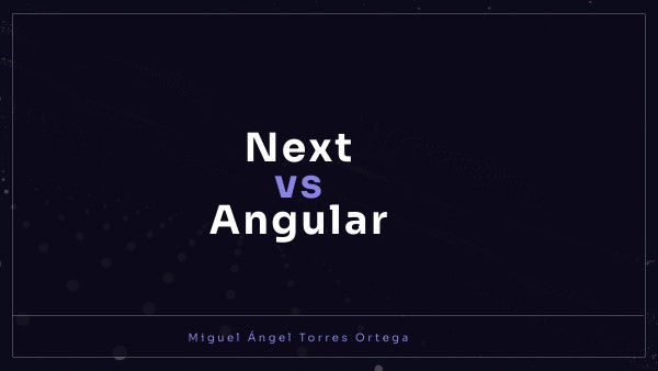Next vs Angular
