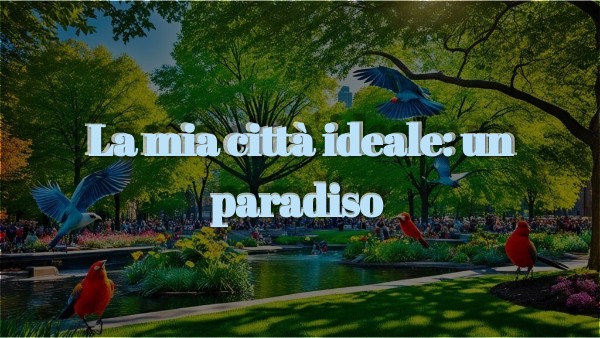 La mia città ideale