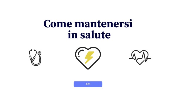 COME MANTENERSI IN SALUTE | Genially