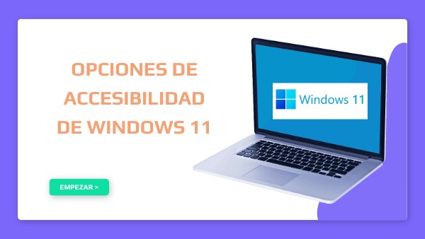 Accesibilidad en Windows 11 | Genially