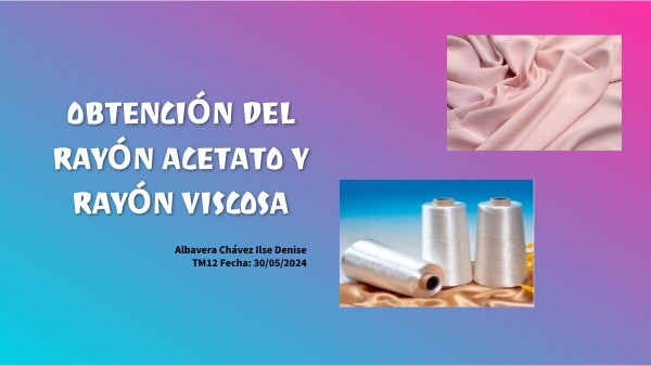 Obtención de las fibras rayón acetato y viscosa