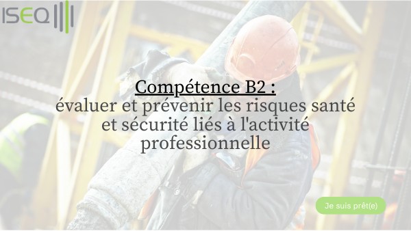 B2 : évaluer et prévenir les risques "SST"