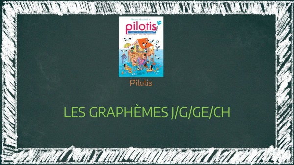 Les graphèmes J/G/GE/CH | Genially