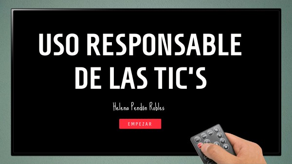 Uso responsable de las TIC'S | Genially