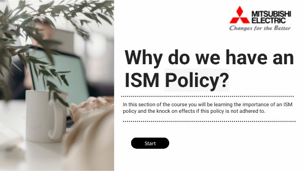 Why do we have a ISM policy?