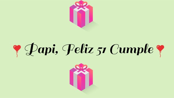 Feliz Cumple Papi | Genially