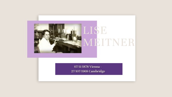 Lise Meitner | Genially