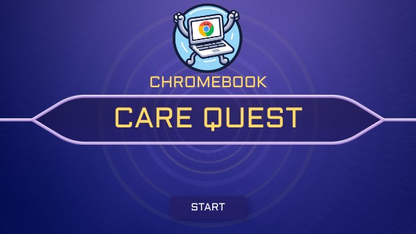 Chromebook Care Quest - Individual Version | Genially