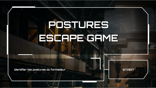 Posture ESCAPE GAME