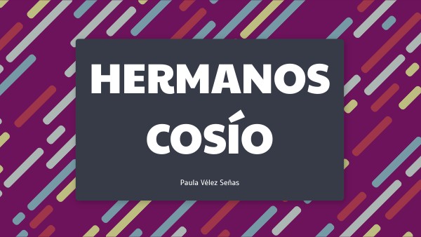 Hermanos Cosío | Genially