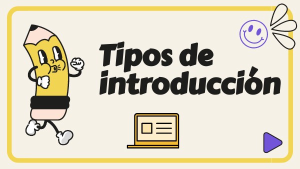 TIPOS DE INTRODUCCIÓN | Genially