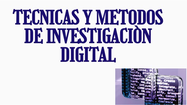 Técnicas y Métodos de Investigación Digital
