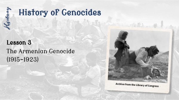 Lesson 3 - Armenian Genocide | Genially