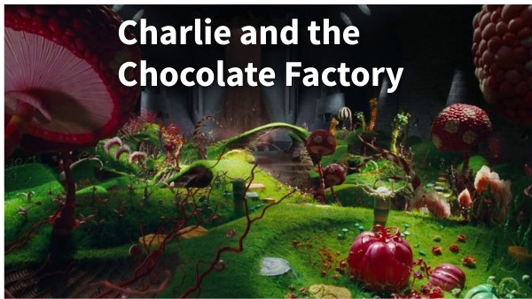 Charlie and the Chocolate Factory | Genially
