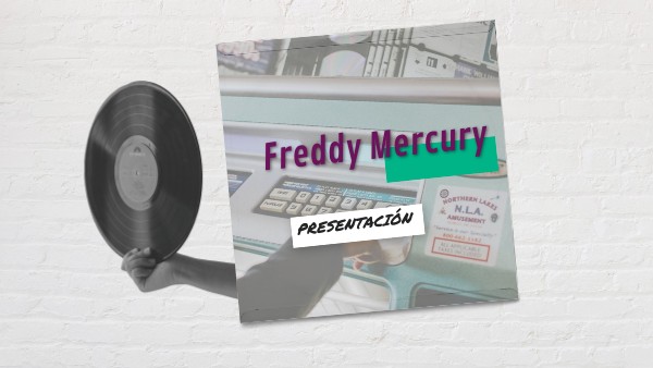 Freddy Mercury | Genially