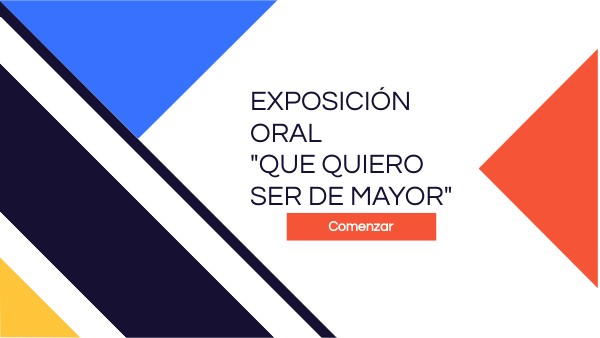 EXPOSICIÓN ORAL " Que quiero ser de Mayor"