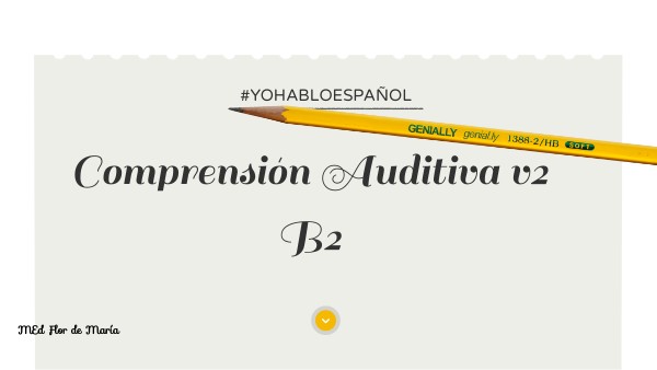 B2- COMPRENSIÓN AUDITIVA 2 ESPAÑOL PARA EXTRANJEROS | Genially