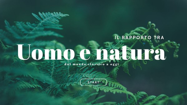 IL RAPPORTO TRA UOMO E NATURA