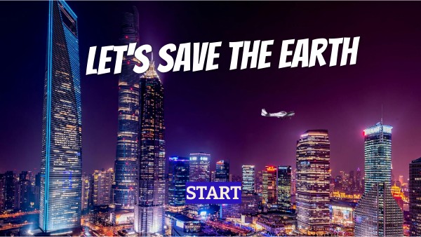 L7. Let's save the Earth. | Genially