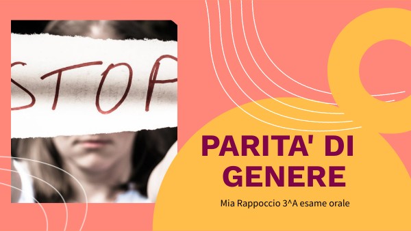 PARITA' DI GENERE (esame terza media) | Genially