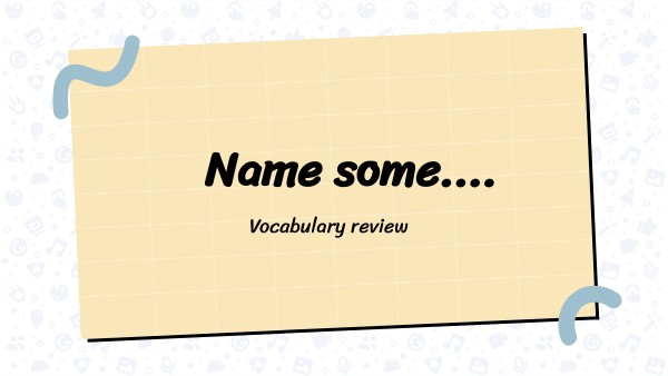 Name some... Review (4º ESO ) | Genially
