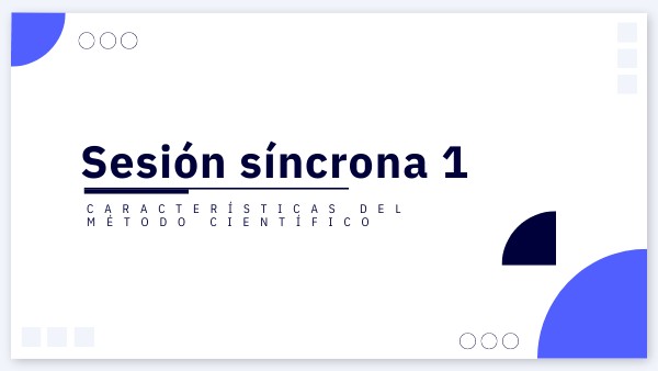 Sesión síncrona 1 Metodología | Genially