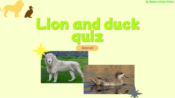 Lion and duck quiz | Genially