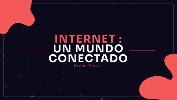 Internet: un mundo conectado | Genially
