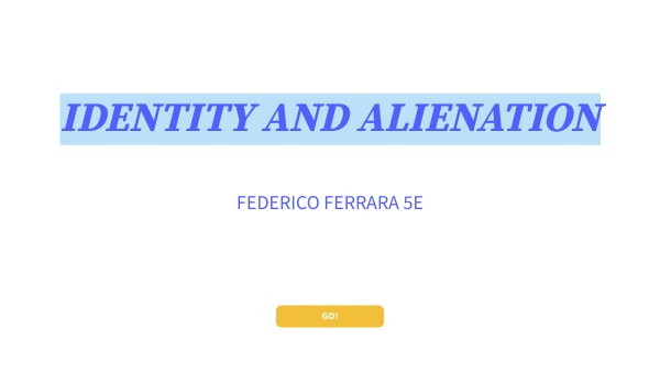 IDENTITY AND ALIENATION