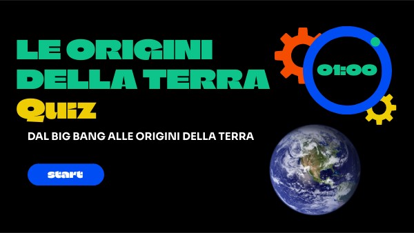 Le Origini della Terra | Genially