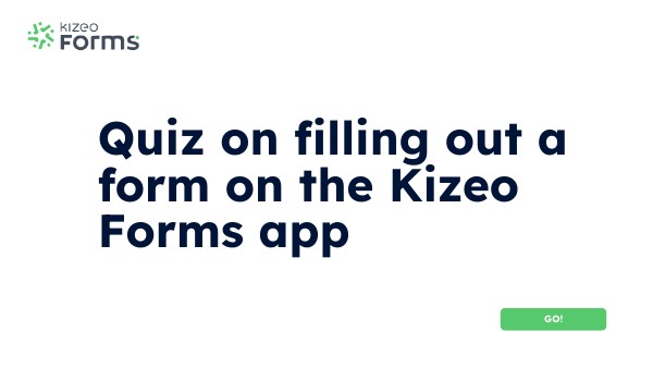 Quiz on form filling on the kizeo forms app