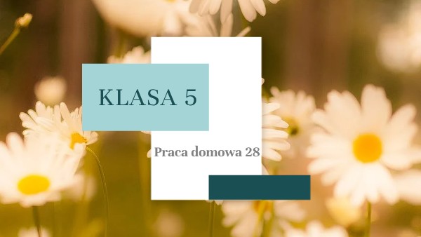 klasa 5 - praca domowa 28 | Genially