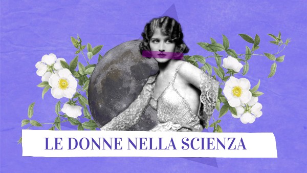 LE DONNE NELLA SCIENZA