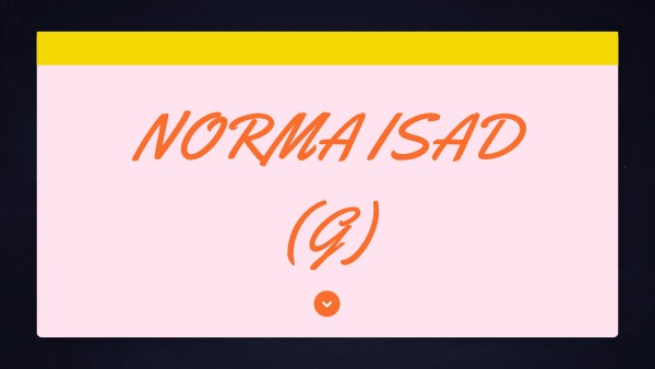 Normas ISAD (G) | Genially