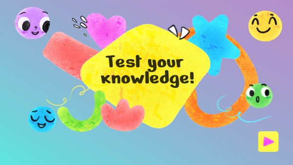 Test your knowledge!