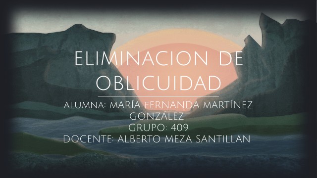 ELIMINACION DE OBLICUIDAD