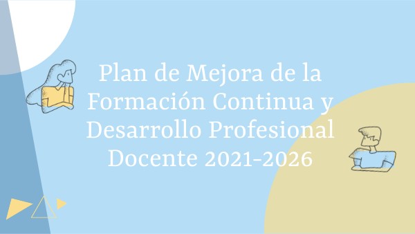 PLAN DE MEJORA DE LA FORMACIÓN CONTINUA Y DESARROLLO PROFESIONAL DOCEN
