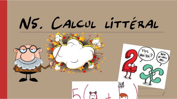 N5. Calcul littéral - 5e | Genially