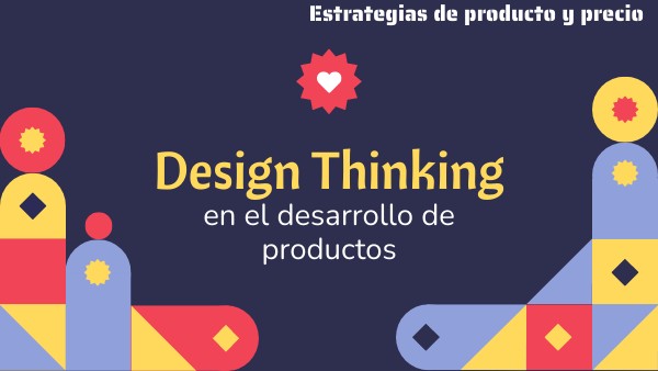 Design Thinking en el desarrollo de productos | Genially