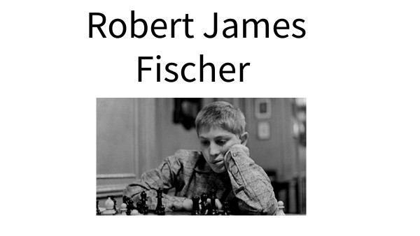 Bobby Fischer | Genially