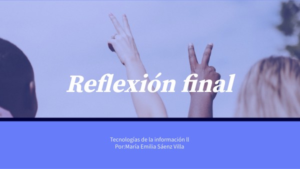 Reflexión final MESV